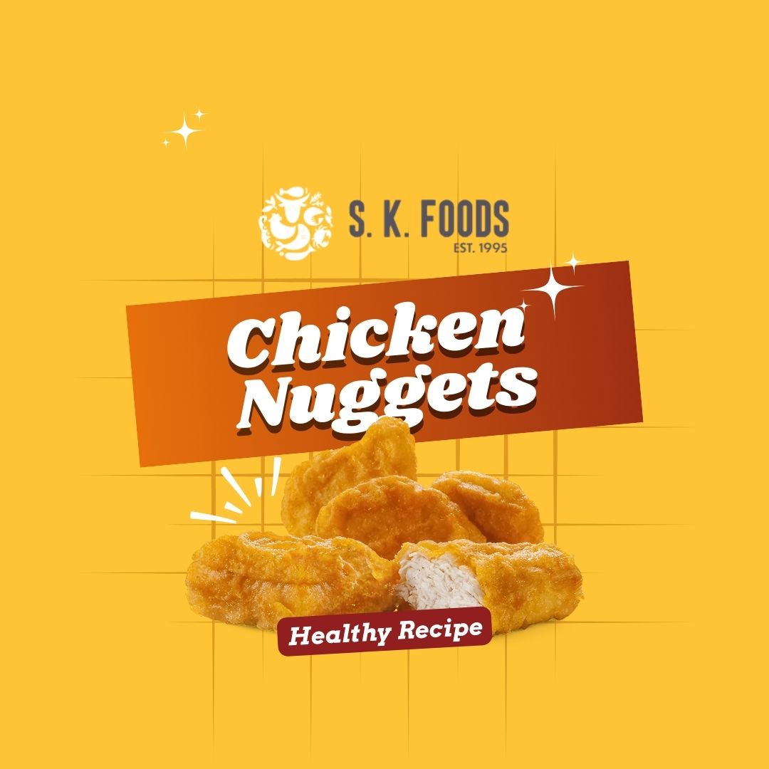 Chicken Nuggets Recipe – SK Foods Ltd
