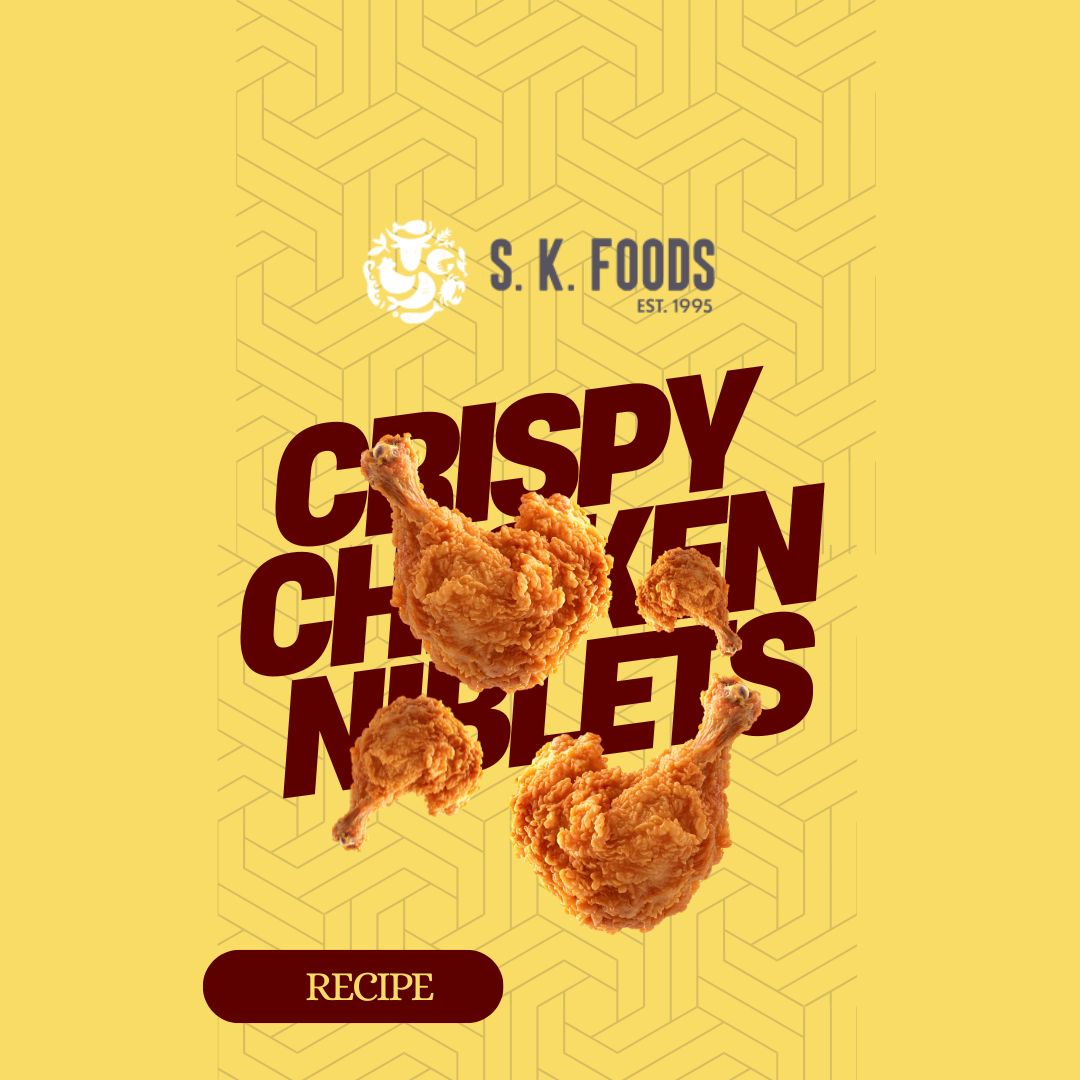 Crispy Chicken Niblets Recipe – SK Foods Ltd