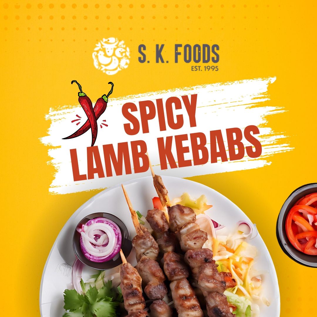Spicy Lamb Kebabs – SK Foods Ltd